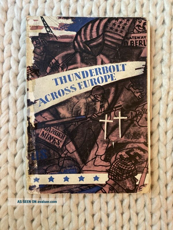 Thunderbolt Across Europe: History Of The 83rd Infantry Division 1942 ...