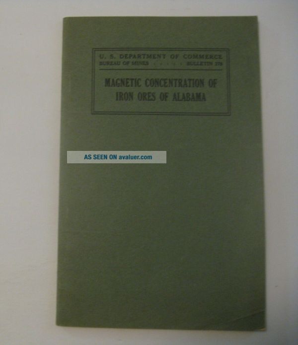 ANTIQUE 1927 BUREAU OF MINES MAGNETIC IRON ORES OF ALABAMA MINING BOOK ...