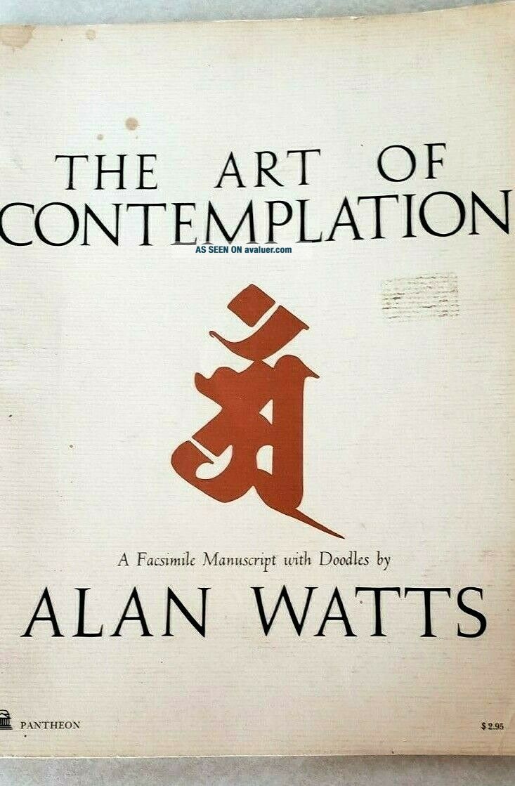 RARE The Art Of Contemplation Alan Watts Pantheon 1ST Edition 1973 ...
