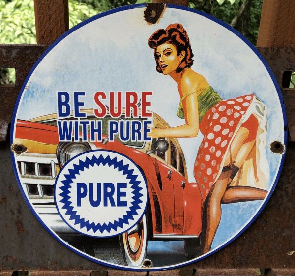 VINTAGE PORCELAIN PURE GASOLINE SIGN “BE SURE WITH PURE” GAS MOTOR OIL ...